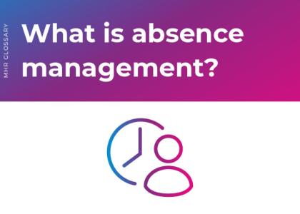 What is absence management? | MHR
